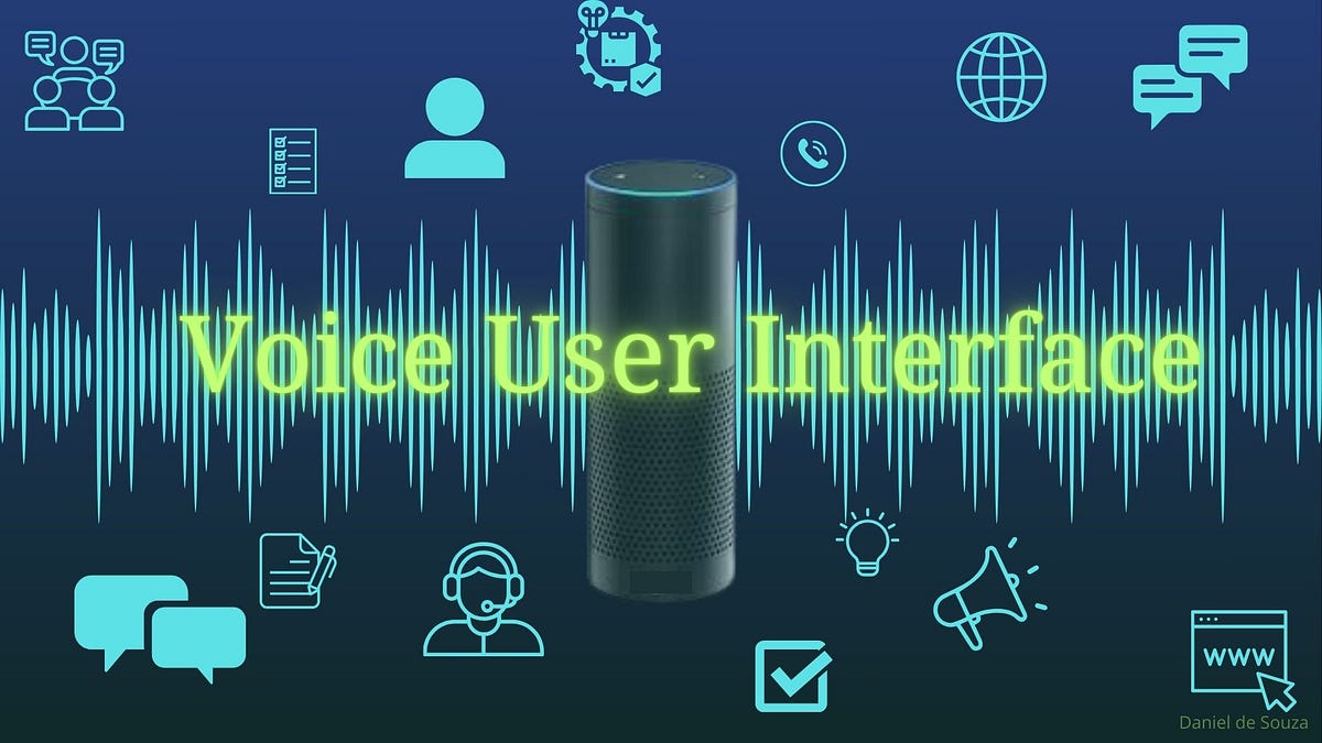 O que é uma Interface de Usuário por Voz (VUI)? | by Daniel de Souza | Medium