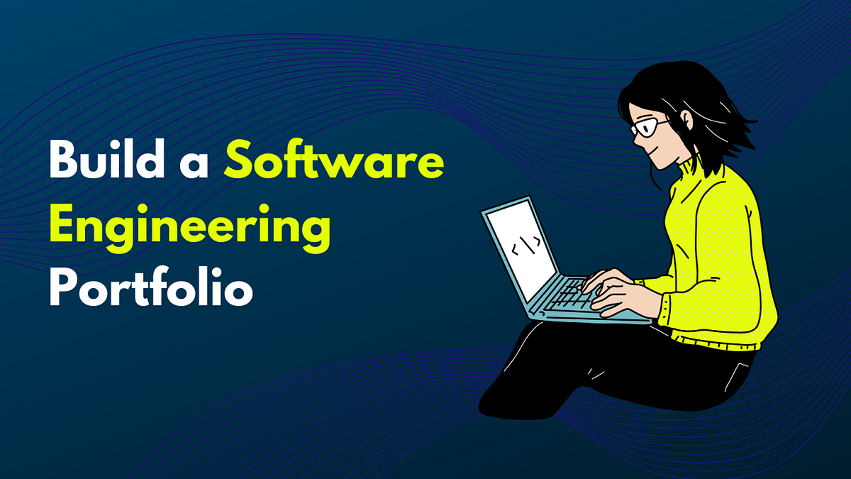 Building a Strong Portfolio for Your Software Engineering Career | by Dulanjaya Sandaruwan | Mar ...