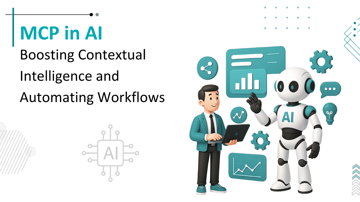 MCP in AI: Boosting Contextual Intelligence and Workflow Automation ...