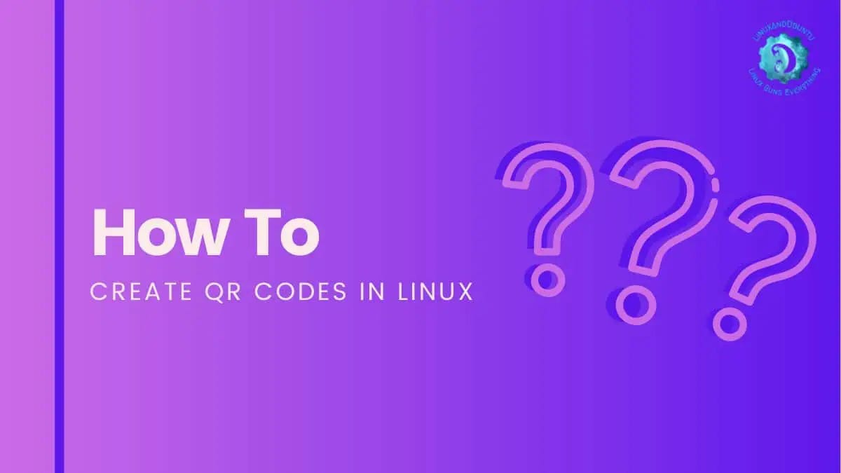 Creating and Viewing QR Codes on Linux: Simplify Data Sharing 📷📲 | by Piyush Dixit | Jul, 2023 ...