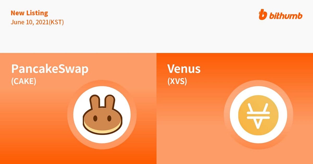 PancakeSwap(CAKE), Venus(XVS) will be listed on the KRW/BTC market | by ...