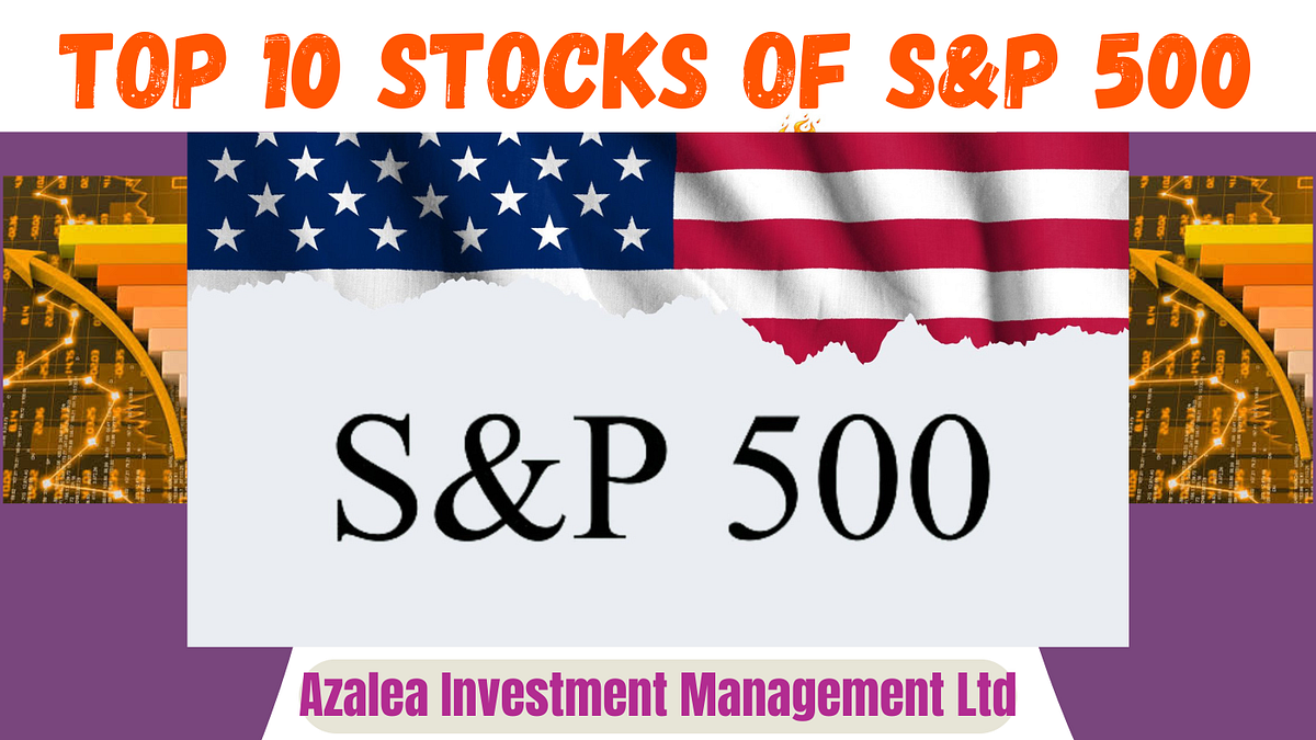 Top 10 S&P 500 Stocks with Massive Returns Over the Last 5 Years | by ...