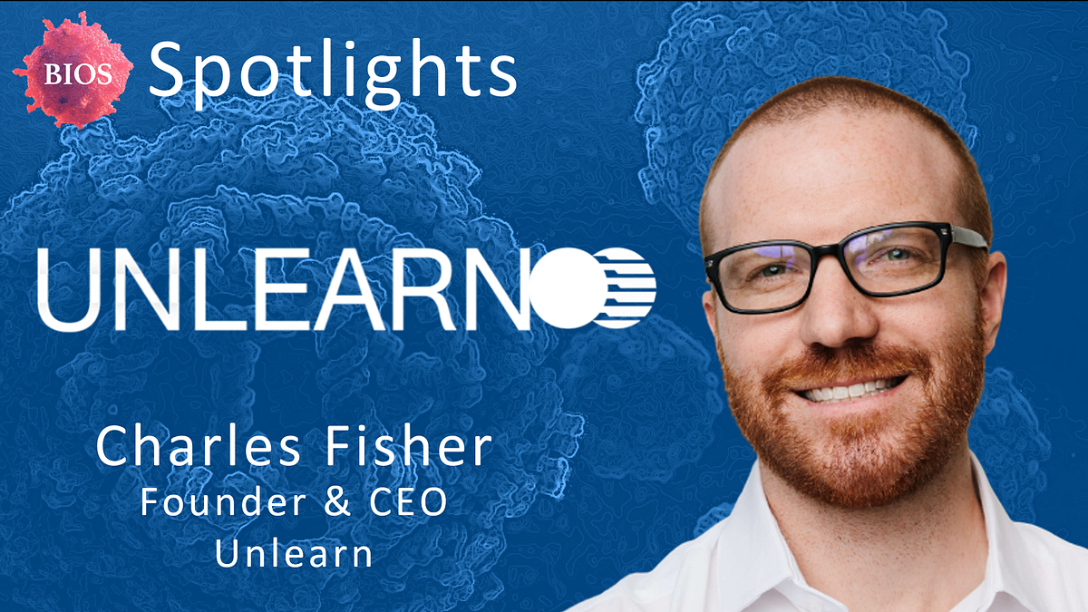 Founder Spotlight #15: Charles Fisher @ Unlearn | by BIOS | BIOS ...