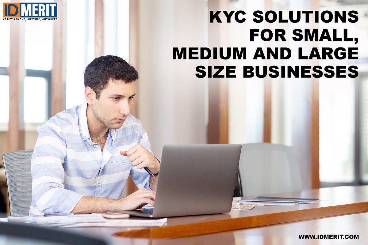 Exploring the Best KYC Solutions for Small and Medium-Size Businesses ...