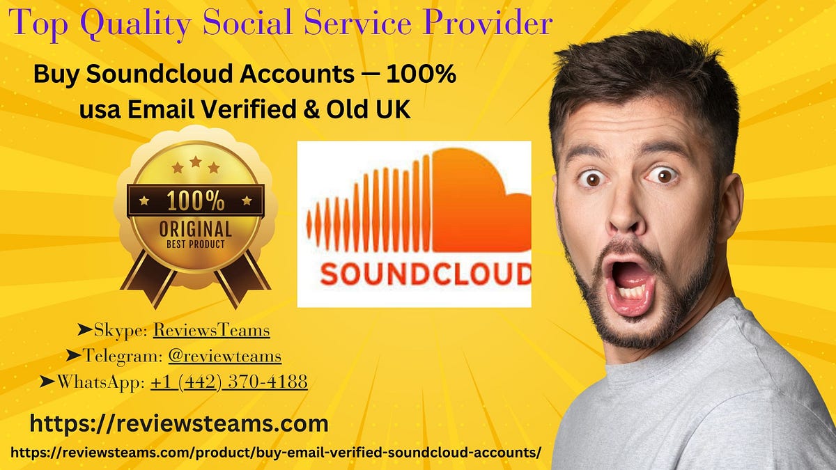 Buy Email Verified Soundcloud Accounts | by Buy Old Gmail Accounts ...