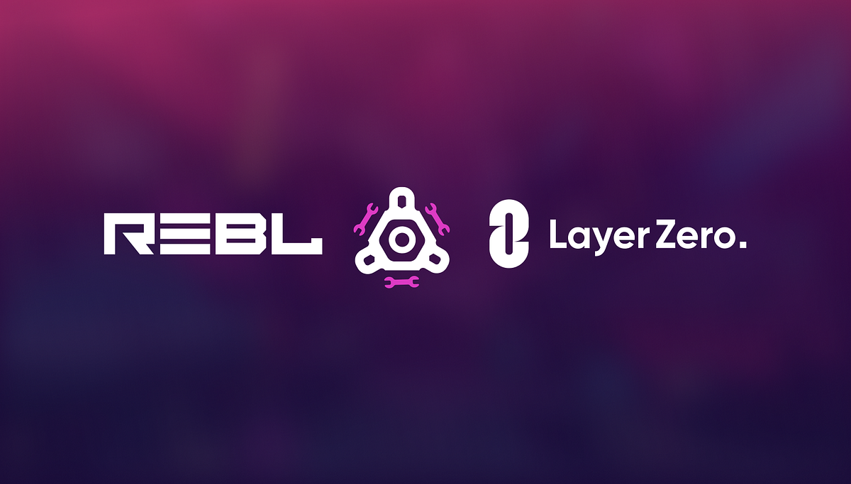 REBL Announces Integration with LayerZero: Expanding the Reach of Content Monetization | by REBL ...