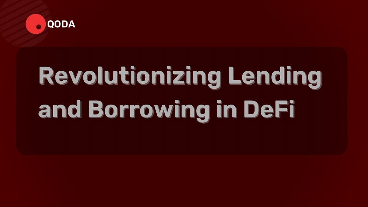 Introducing #Qoda: Revolutionizing Lending and Borrowing in DeFi | by EgbunaMichael | Medium