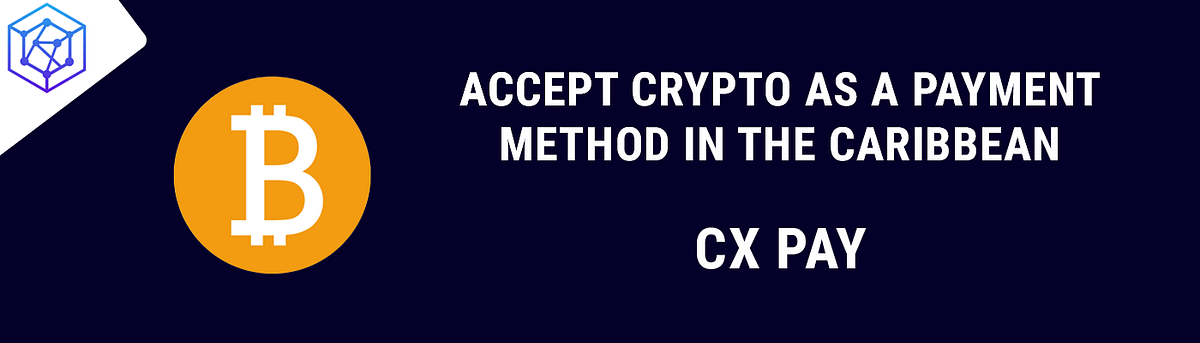 CX pay Implementation Guide: Accept Crypto as a payment method in the ...
