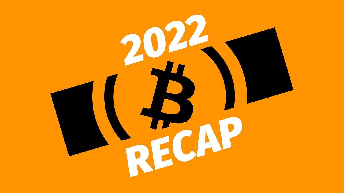 Bitcoin’s Major Moments in 2022. Bitcoin Recap 2022, including… | by ...