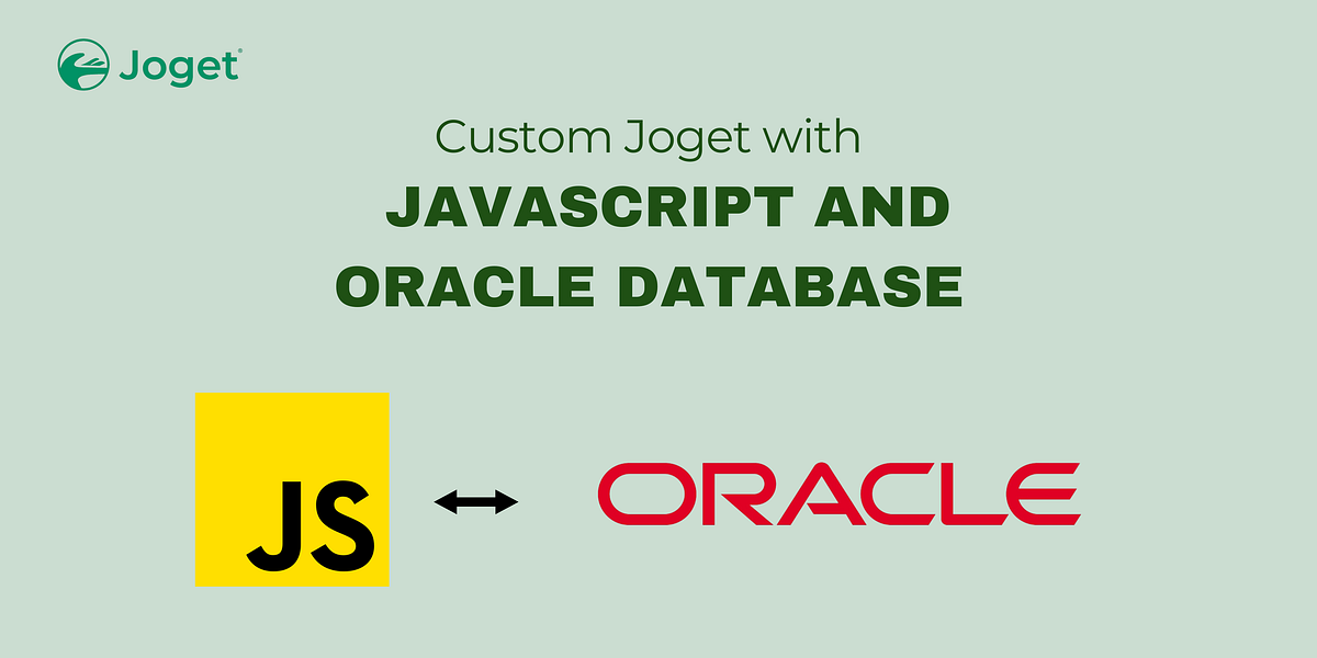 Level Up Your Joget Apps with JS & Oracle DB | by Moch Fauzi | Medium