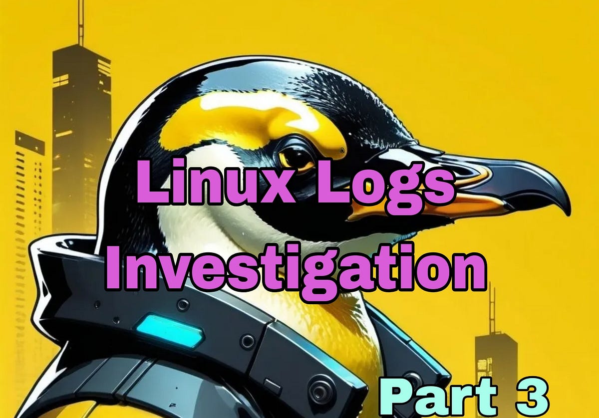 Both Audit and Auth Logs. Linux Logs Investigations | by Iram Jack | Medium