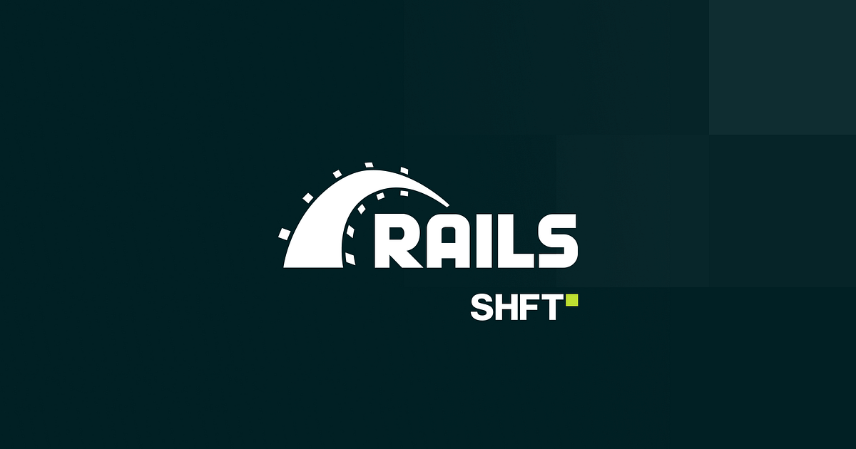 SHFT Rails API Boilerplate. SHFT Rails API Boilerplate ile daha… | by SHFT | Medium