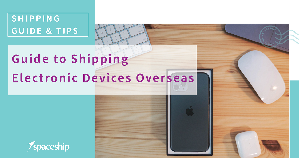 Guide to Shipping Smartphones & Gadgets Overseas | by iriz.leung | Medium