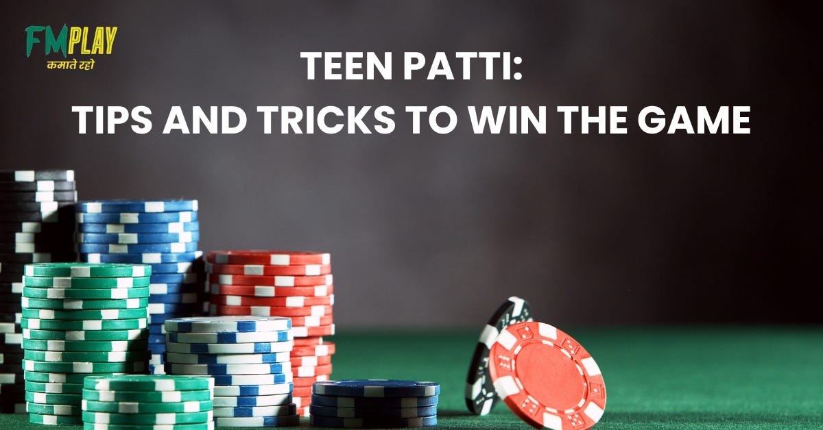 Teen Patti Master: Tips and Tricks To Win the Game | by Fm Play | Medium