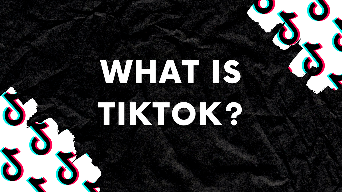What is TikTok?. What is TikTok and why are content… | by Casey ...