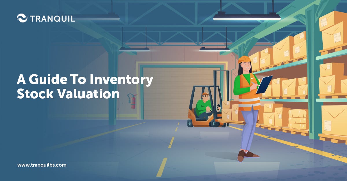 What is Inventory Stock Valuation? | Top 4 Stock Valuation Methods | by Tranquil | Medium