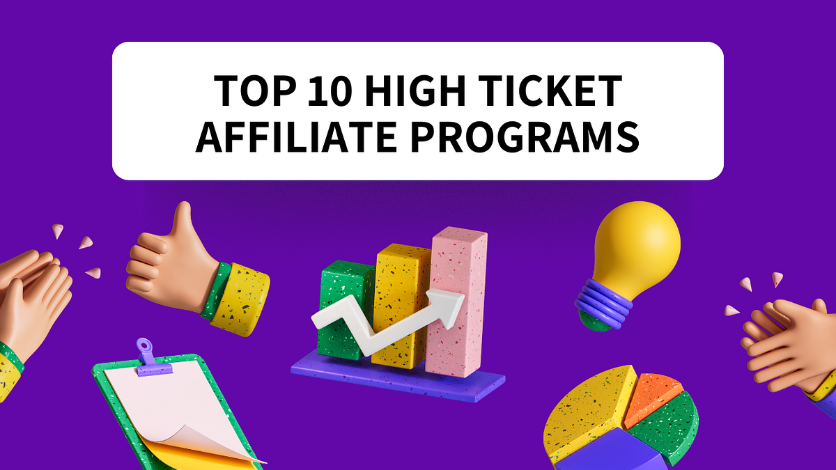 The Top 10 High-Ticket Affiliate Programs that will make you rich! | by Nayab Fatima | Medium
