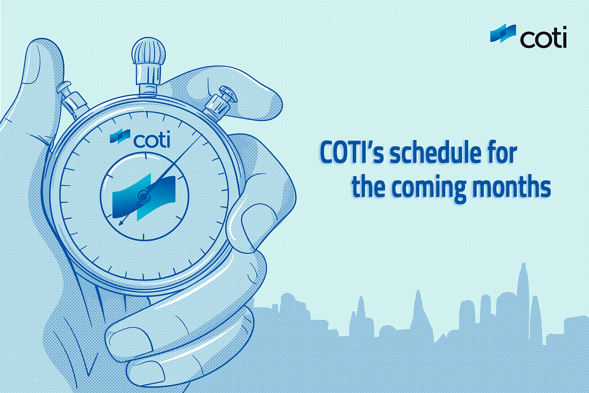Announcing COTI’s schedule for the coming months: MainNet launch, TGE ...