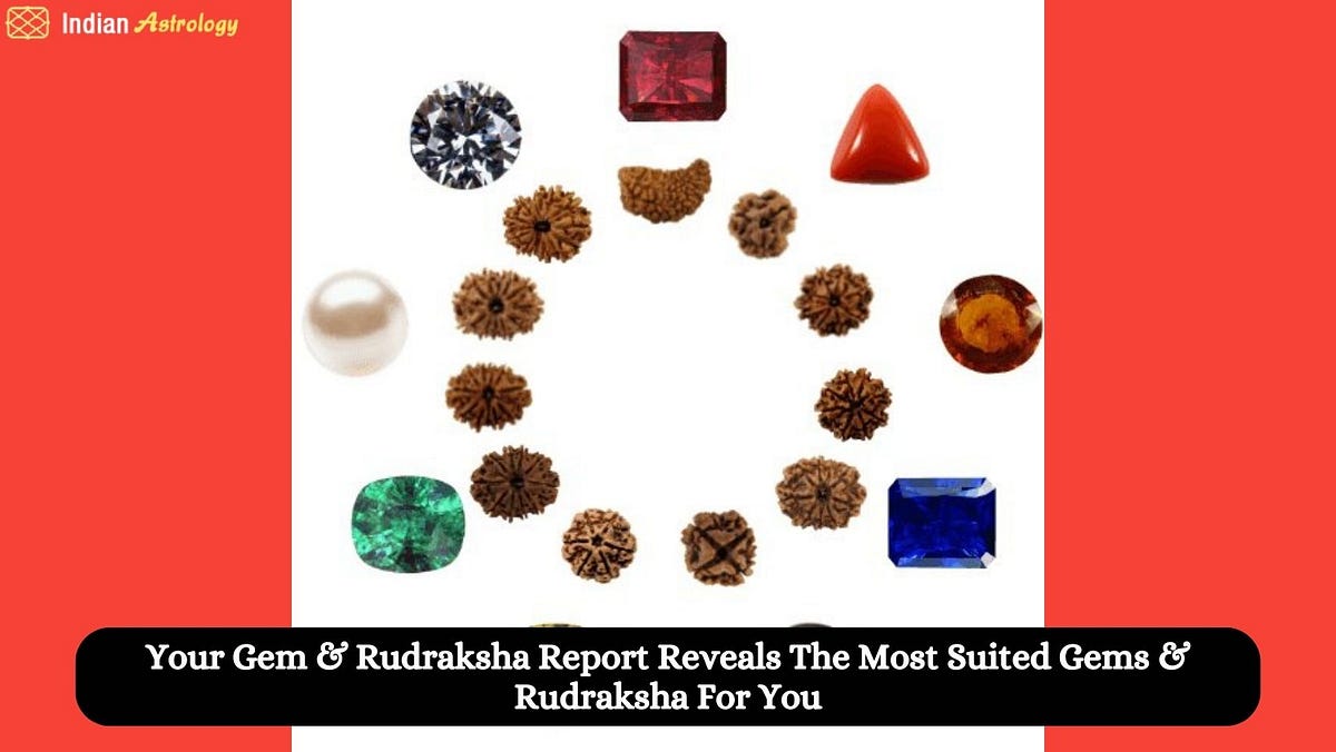 Your Gem & Rudraksha Report Reveals The Most Suited Gems & Rudraksha ...