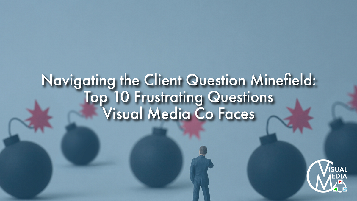 Navigating the Client Question Minefield: Top 10 Frustrating Questions ...