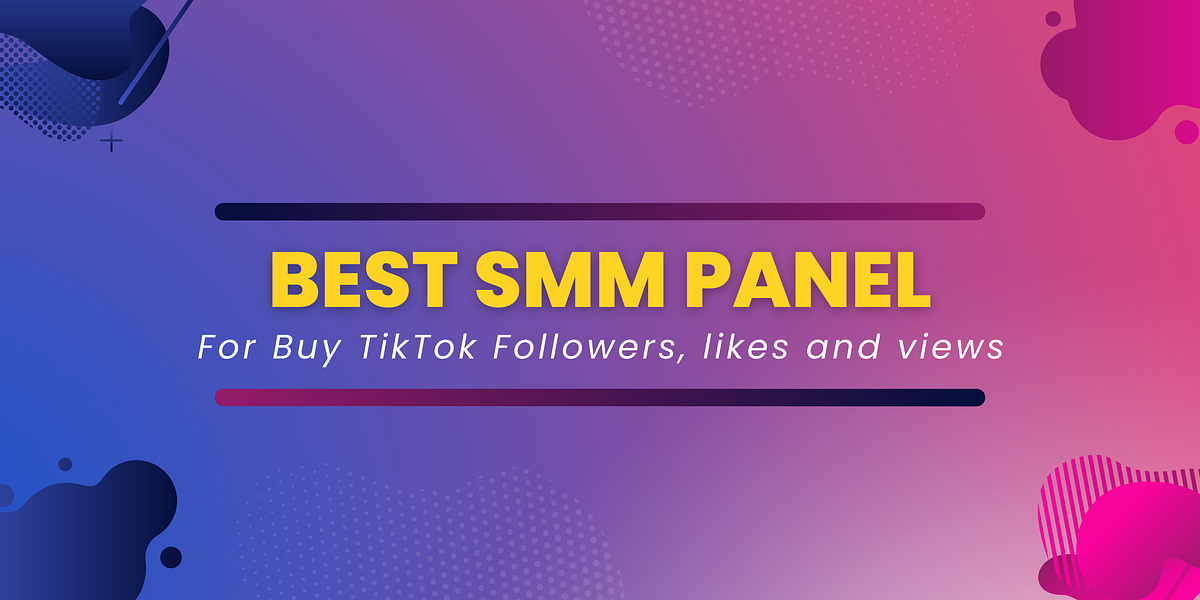 Your TikTok Presence with the Ultimate SMM Panel | by Jony Mark | Medium