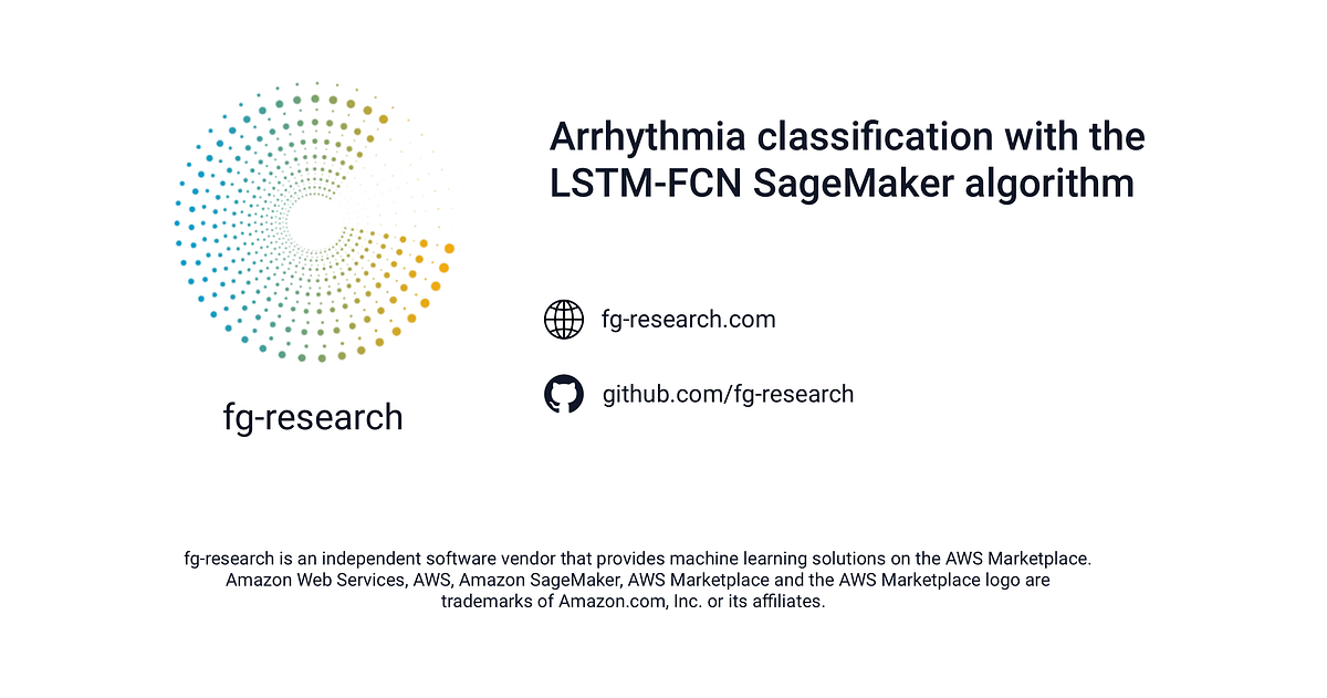 Arrhythmia classification with the LSTM-FCN SageMaker algorithm | by fg-research | Nov, 2024 ...