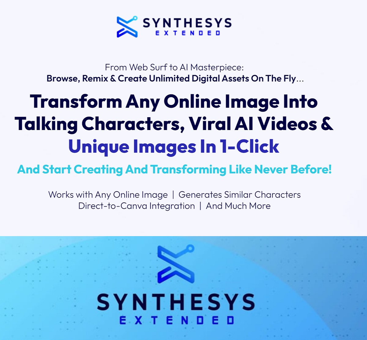 Synthesys eXtended Overview: Manipulate Any Image into Talking Characters, Unique Visuals, Viral ...