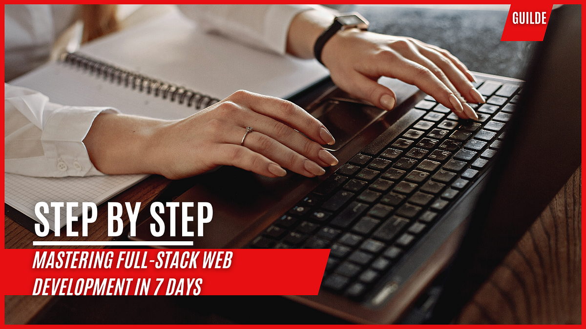 Mastering Full-Stack Web Development in 7 Days: Your Ultimate Guide | by Getrichoffice | Medium