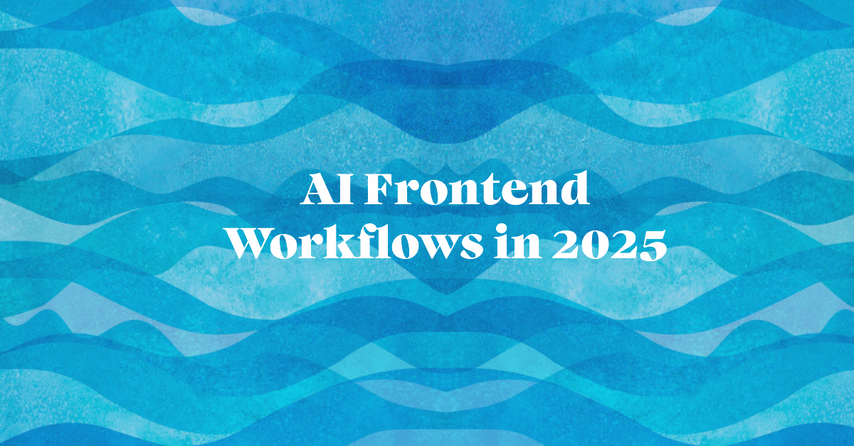 AI Frontend Workflows in 2025. Unlocking the Future of Web Development… | by Xiuer Old ...
