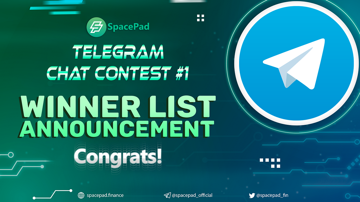 🎉 Telegram Chat Contest #1 — Winner List Announcement 🎉 - SpacePad - Medium