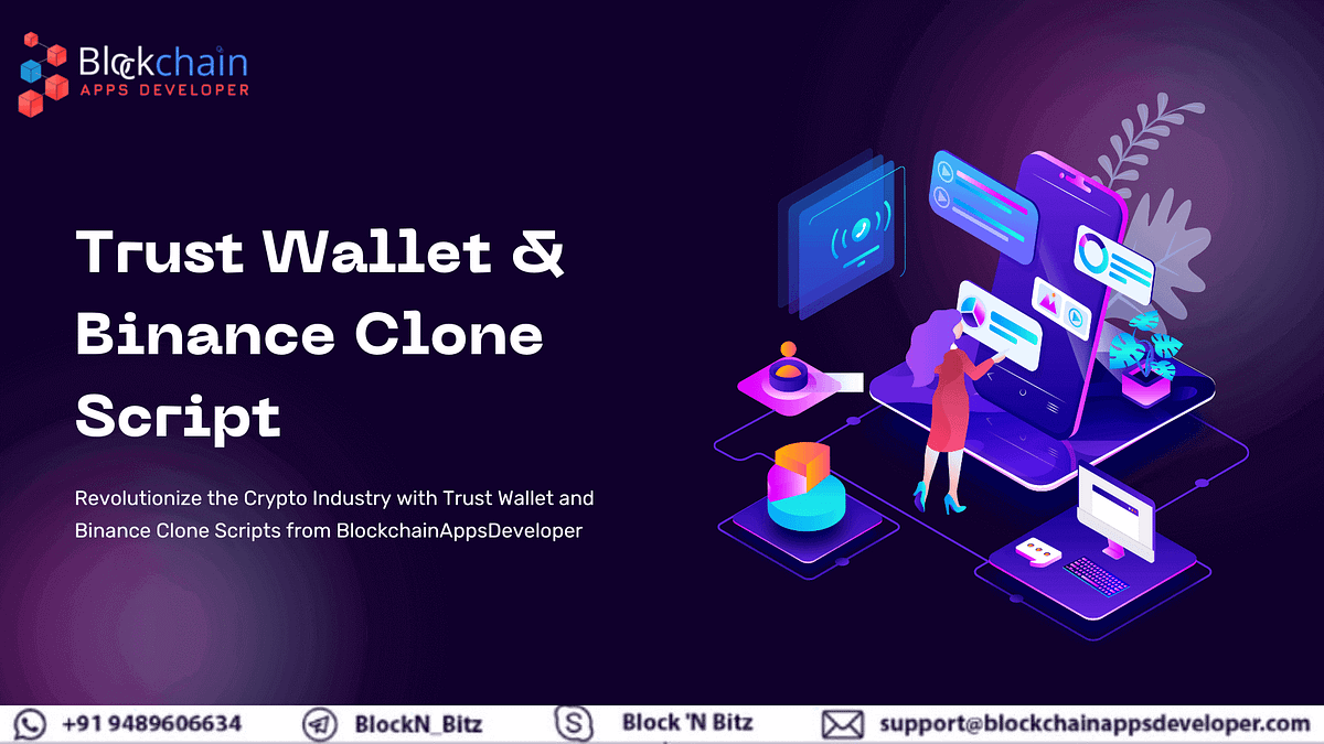 Revolutionize the Crypto Industry with Trust Wallet and Binance Clone Scripts from ...