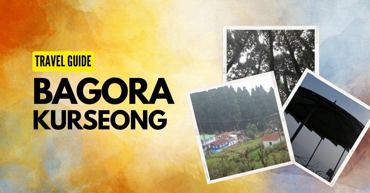 Bagora Kurseong — Perfect Destination For Your Weekend Trip | by ...