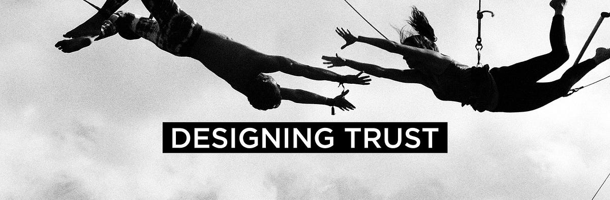 8 Mechanisms for Designing Trust. Part 2 of Designing Trust | by ...