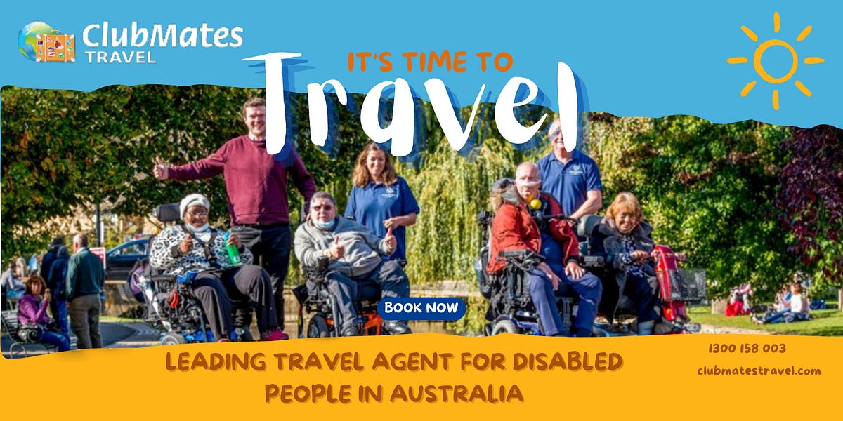Leading Travel Agent For Disabled People In Australia — Clubmates ...