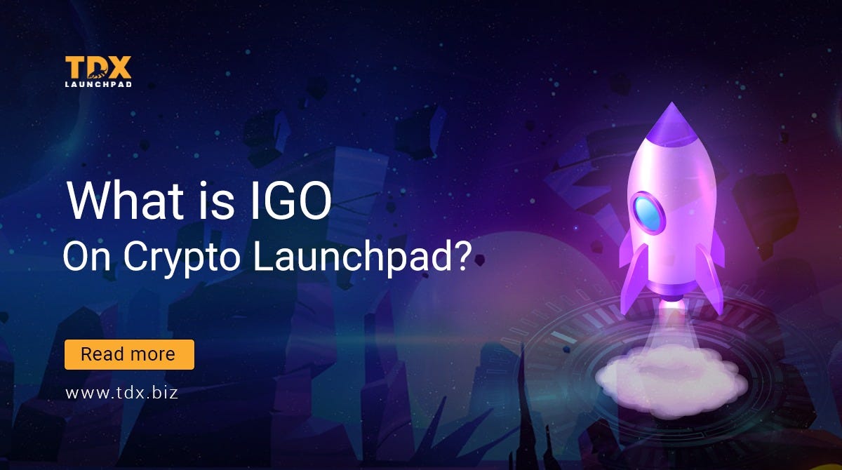 What is IGO on Crypto Launchpad?. Introduction | by TDx Launchpad | Medium