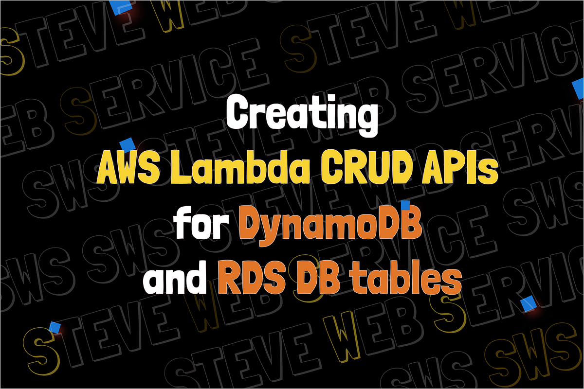 Sws Console Creating Aws Lambda Crud Apis For Dynamodb And Rds Db