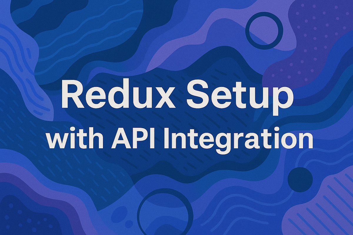 Setting Up Redux with API Integration: A Complete Guide for React Developers | by Nishchay ...