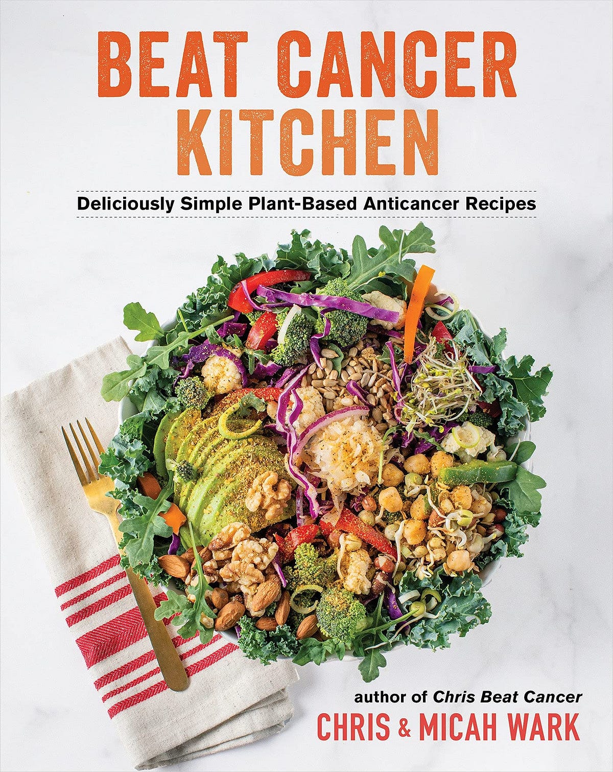 [Pdf-Download] Beat Cancer Kitchen: Deliciously Simple Plant-Based ...