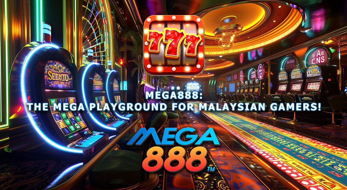 Mega888: The Mega Playground for Malaysian Gamers! | by Do It Org | Medium