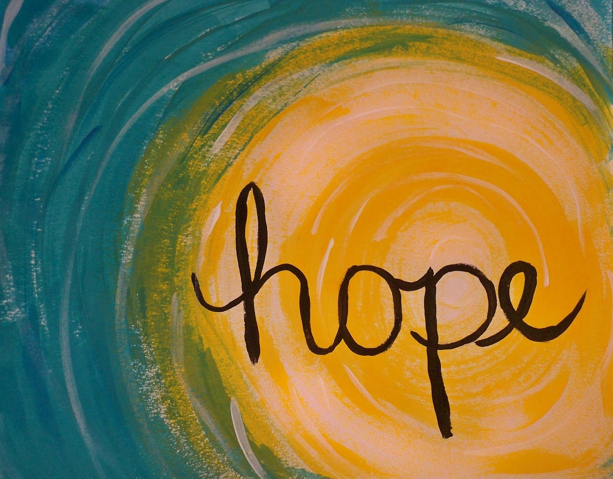 HOPE. Find and spread ‘‘Hope’’ | by 𝘌𝘢𝘯𝘪•┈♛ | Medium