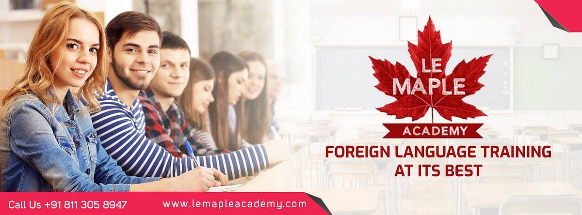 Why is Le Maple Academy the Best German and French Language Training ...