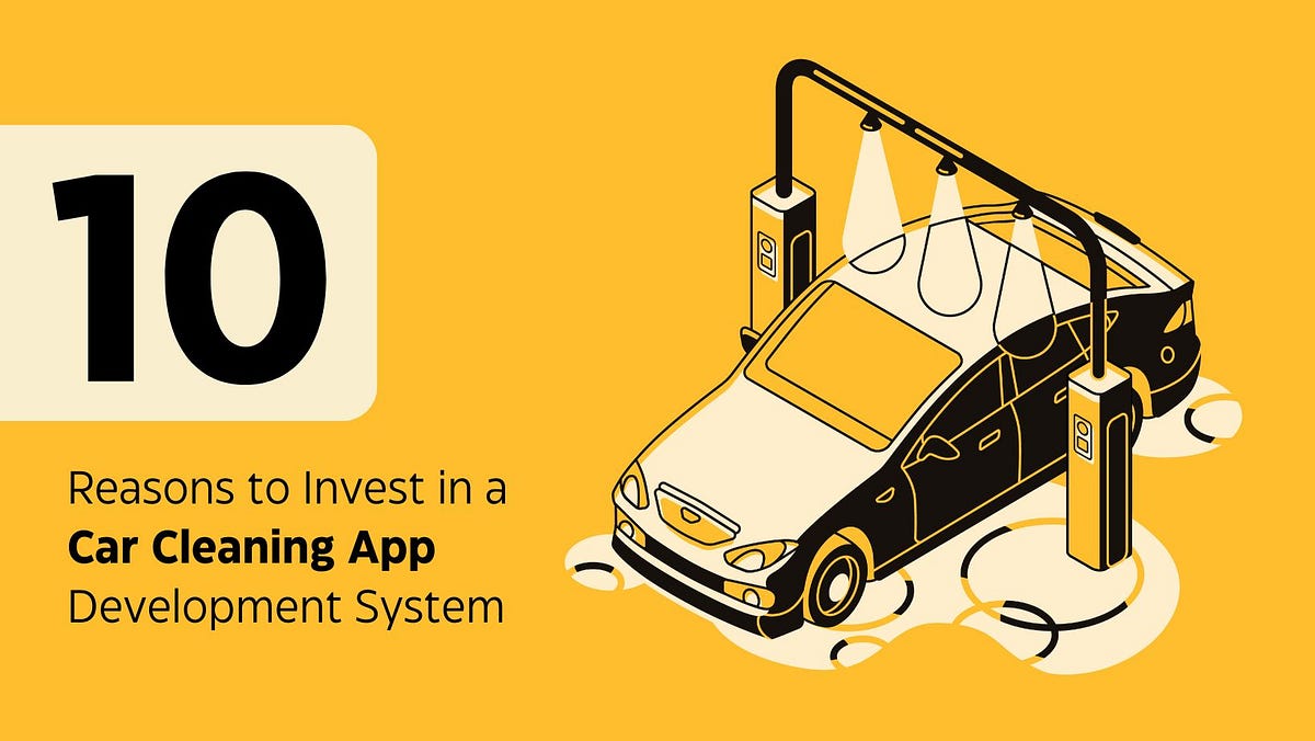 car cleaning app development system | uber for car wash | Medium