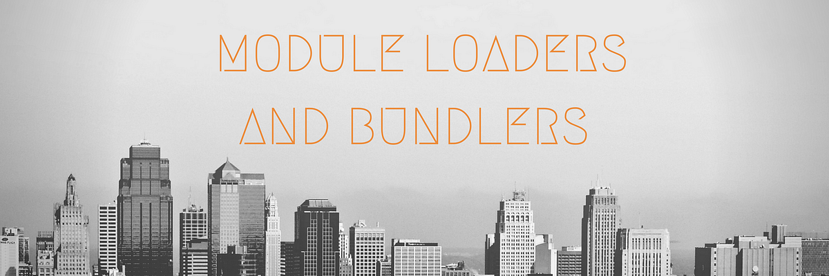 JavaScript module loaders and bundlers — Past, Present and Future. | by ...