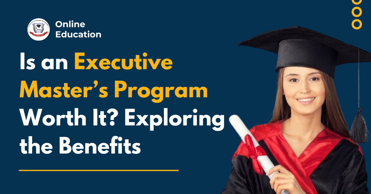 Is an Executive MBA Worth It? Exploring the Benefits | by IIBMS Mumbai ...
