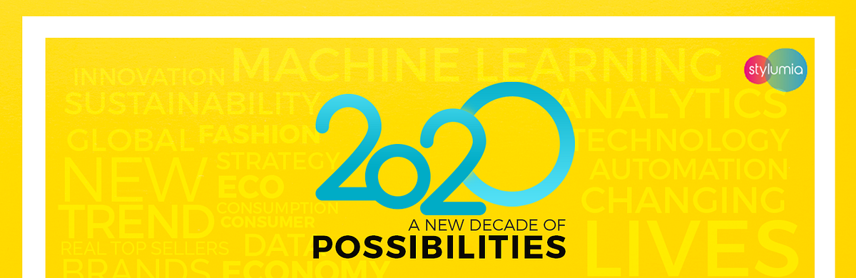 Key Trends 2020: A New Decade Of Possibilities | by Stylumia | Stylumia ...