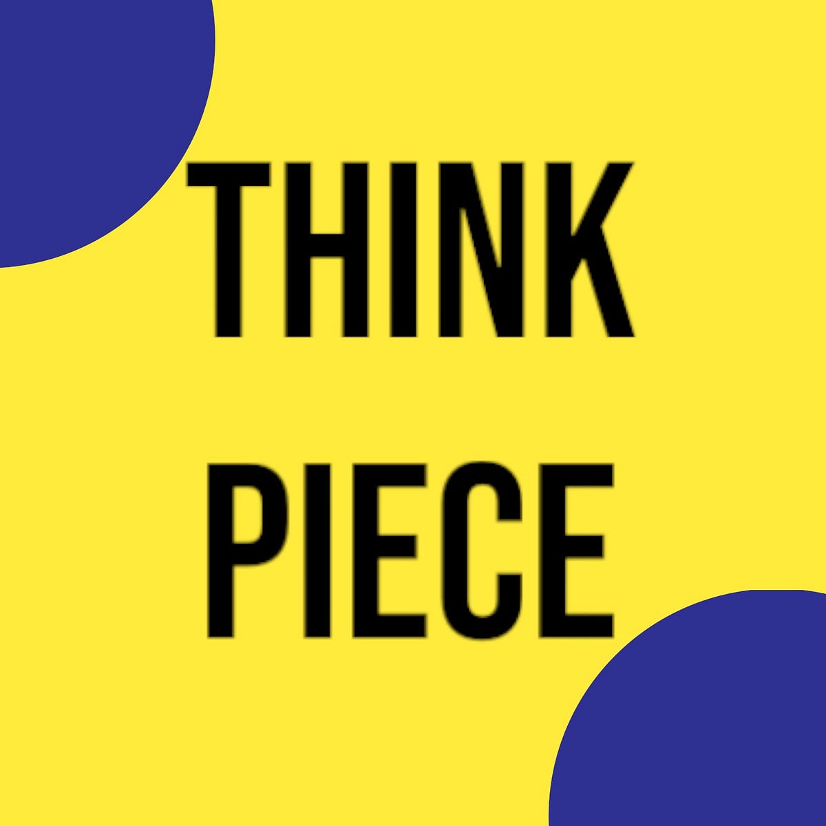 Think Piece