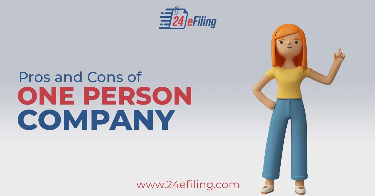 A Comprehensive Look: Pros and Cons of One Person Company - 24efiling ...