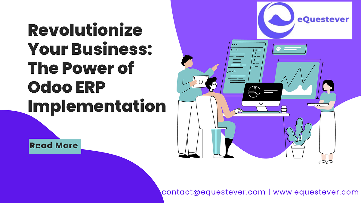 Revolutionize Your Business: The Power of Odoo ERP Implementation | by ...