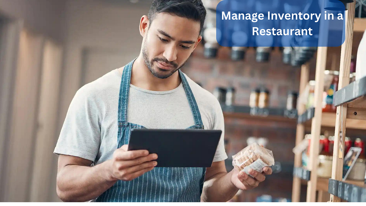 How to Maintain Your Restaurant Inventory? | by DSO Software | Medium