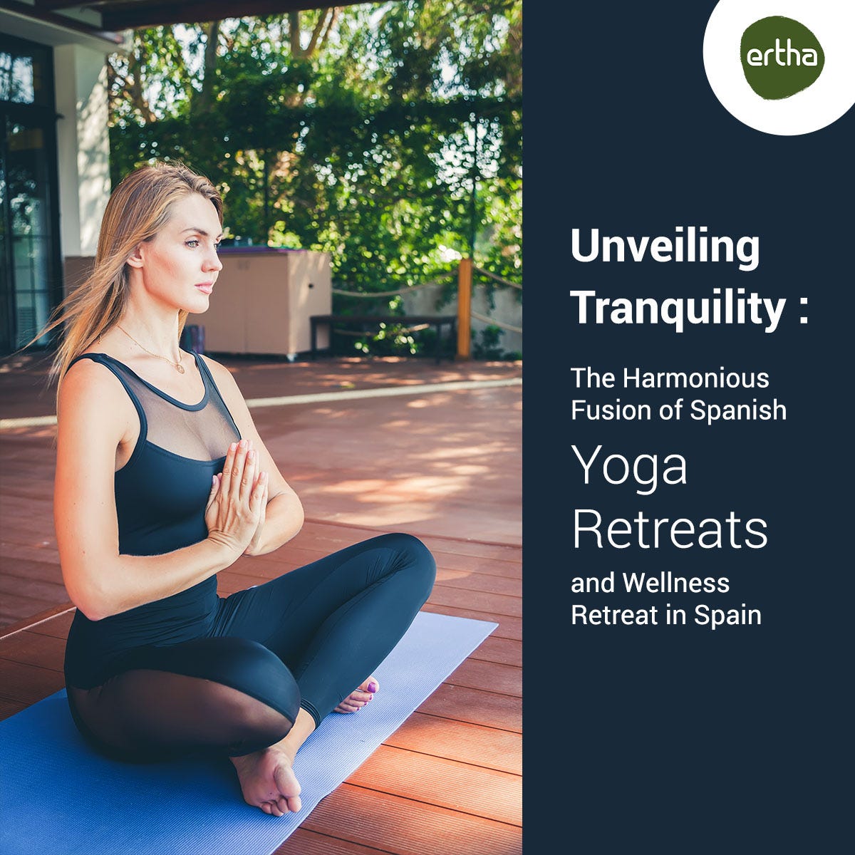 Unveiling Tranquility: The Harmonious Fusion of Spanish Yoga Retreats ...